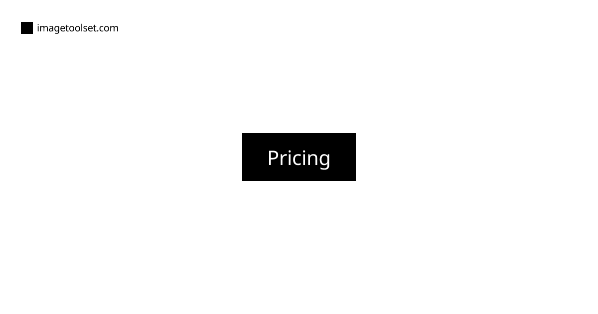 Pricing - Affordable Plans for Image Toolset